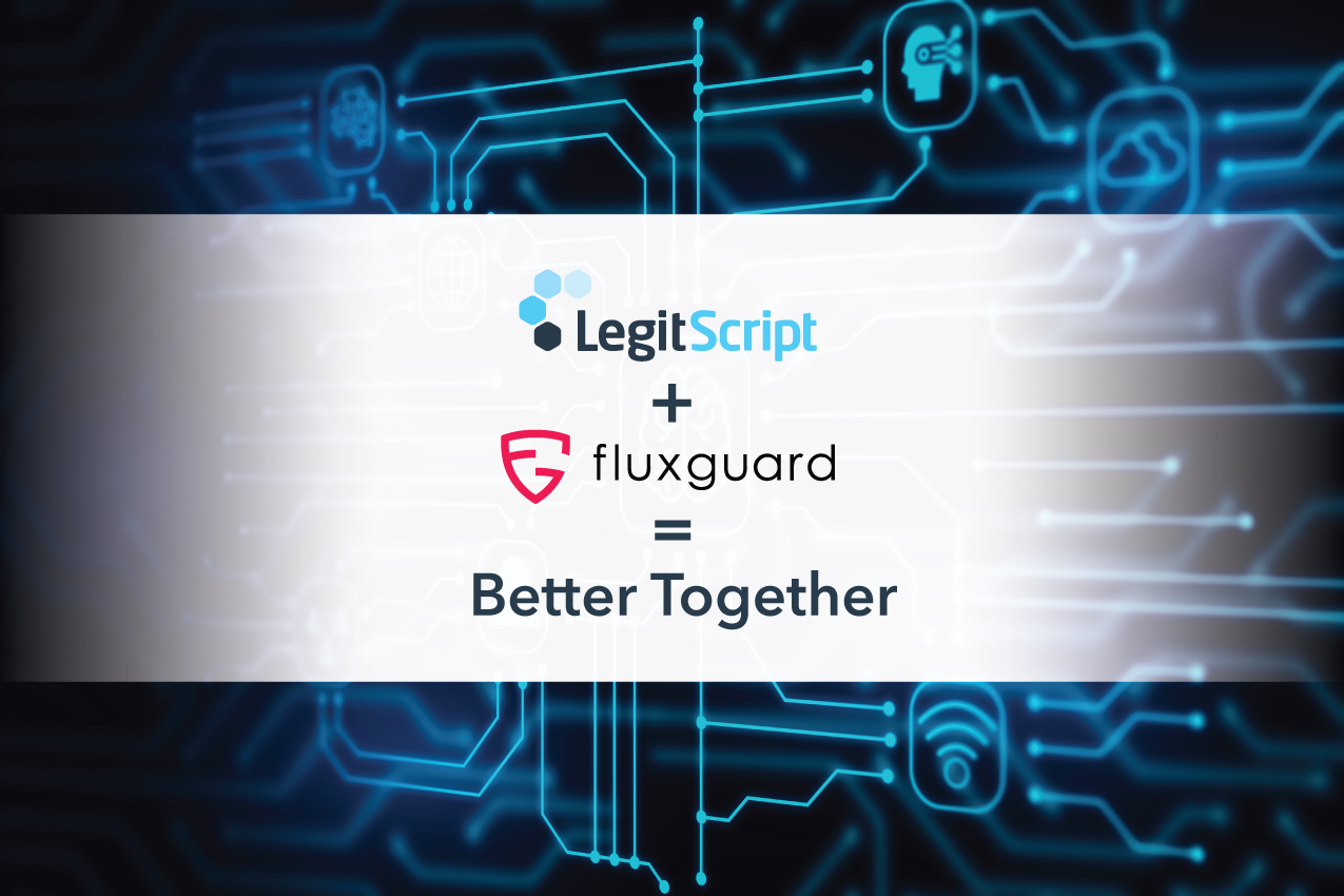 LegitScript + Fluxguard = Better Together!
